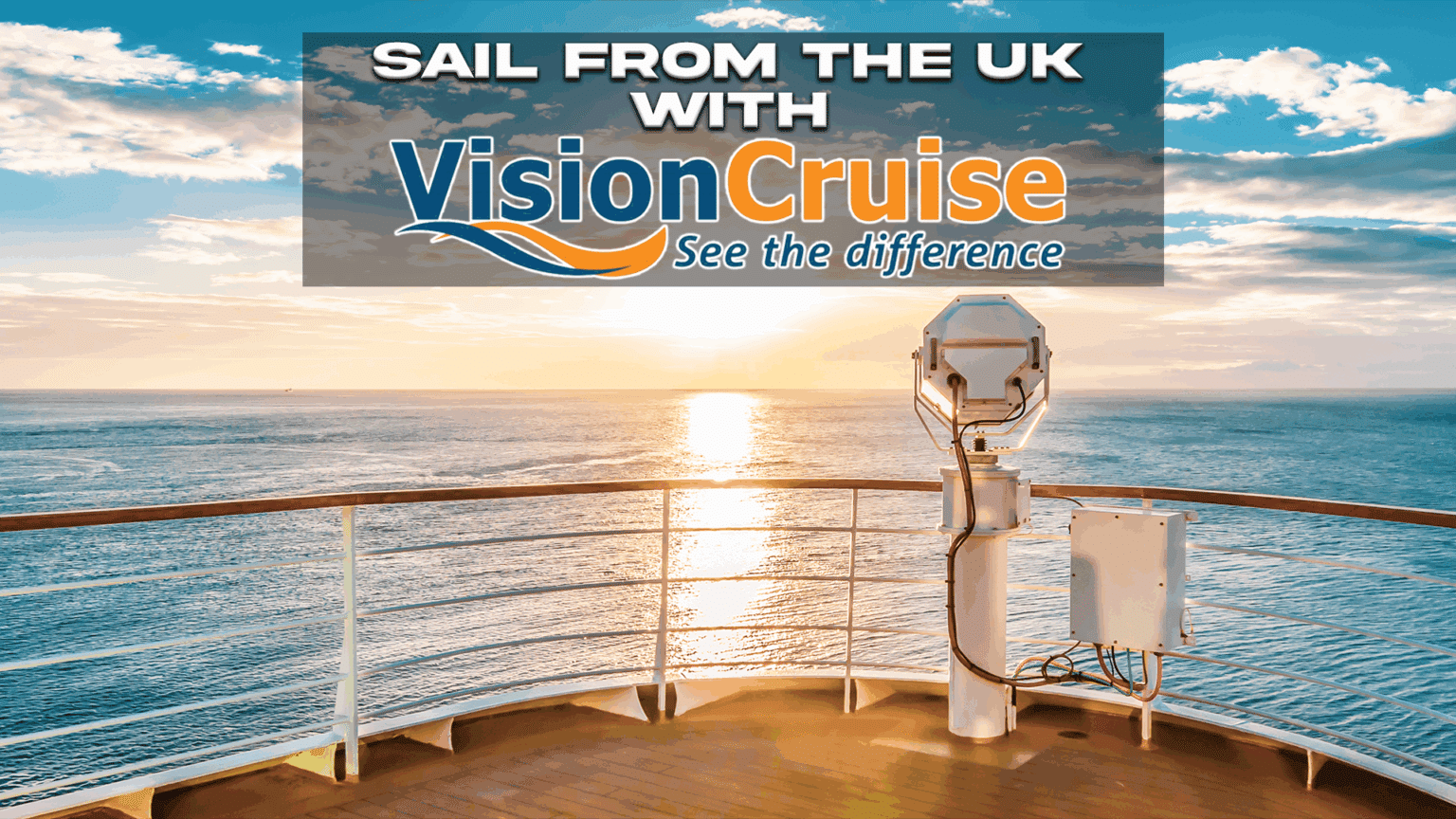 Sail from the UK with Vision Cruise - Vision Cruise